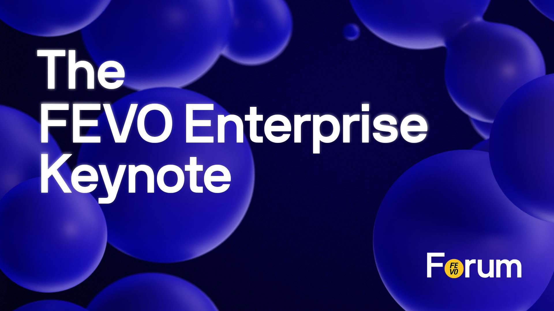 The 10 Most Important Product Learnings from the FEVO Enterprise Keynote | FEVO